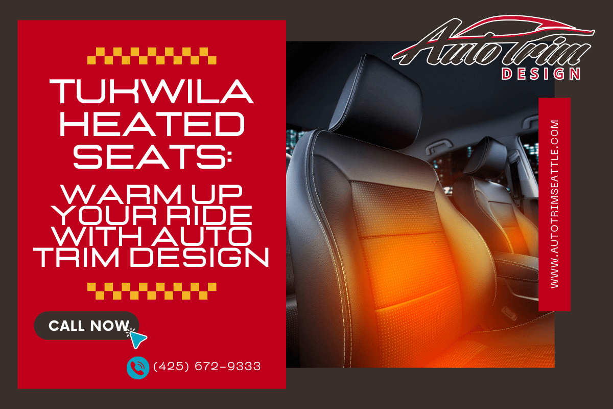 Tukwila Heated Seats Installation | Auto Trim Design